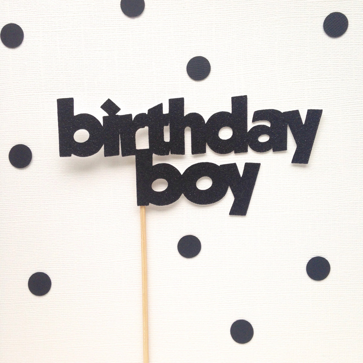 Birthday Boy Cake Topper - Glitter Paper Scissors